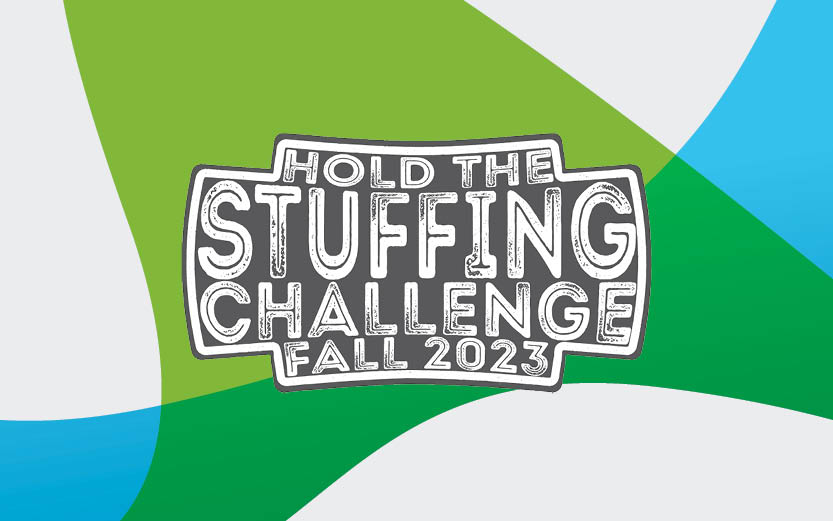 Join our Hold the Stuffing Challenge! - CentraState Fitness and Wellness